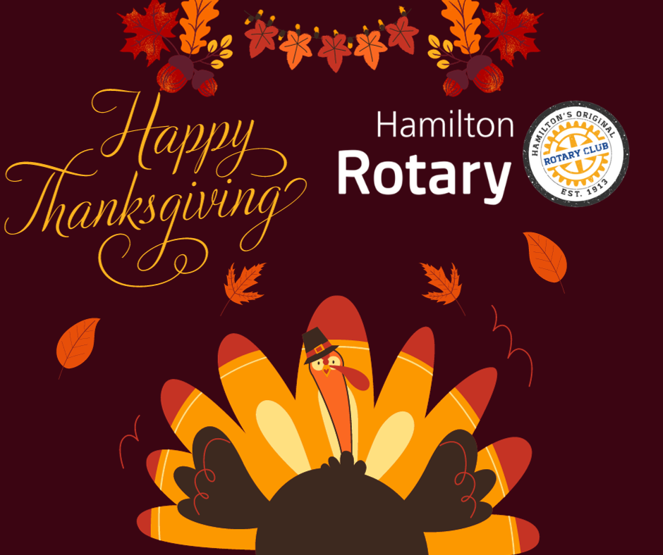Happy Thanksgiving 2023! - Rotary Club of HamiltonRotary Club of Hamilton