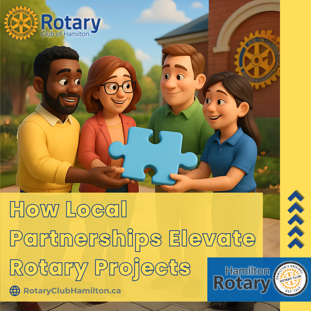 Better Together: How Local Partnerships Elevate Rotary Projects - Rotary Club of HamiltonRotary ...