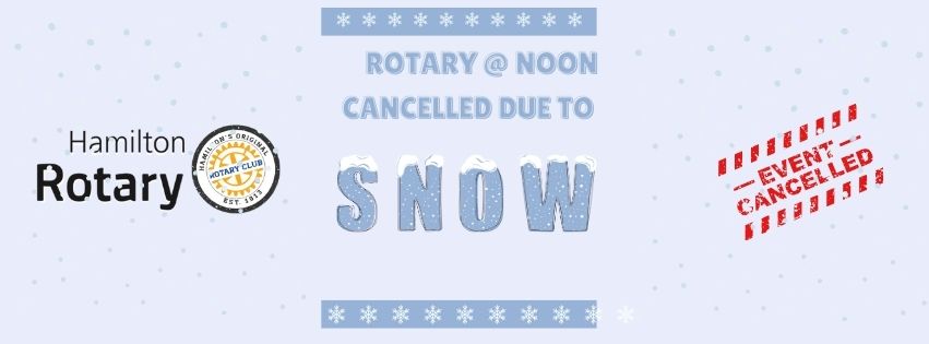Rotary@ Noon Meeting Canceled Today Due to Weather - Rotary Club of ...